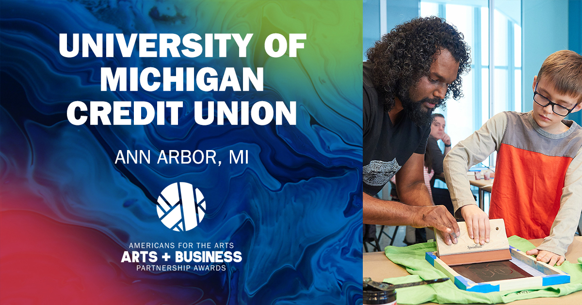 University of Michigan Credit Union Receives National Arts + Business ...