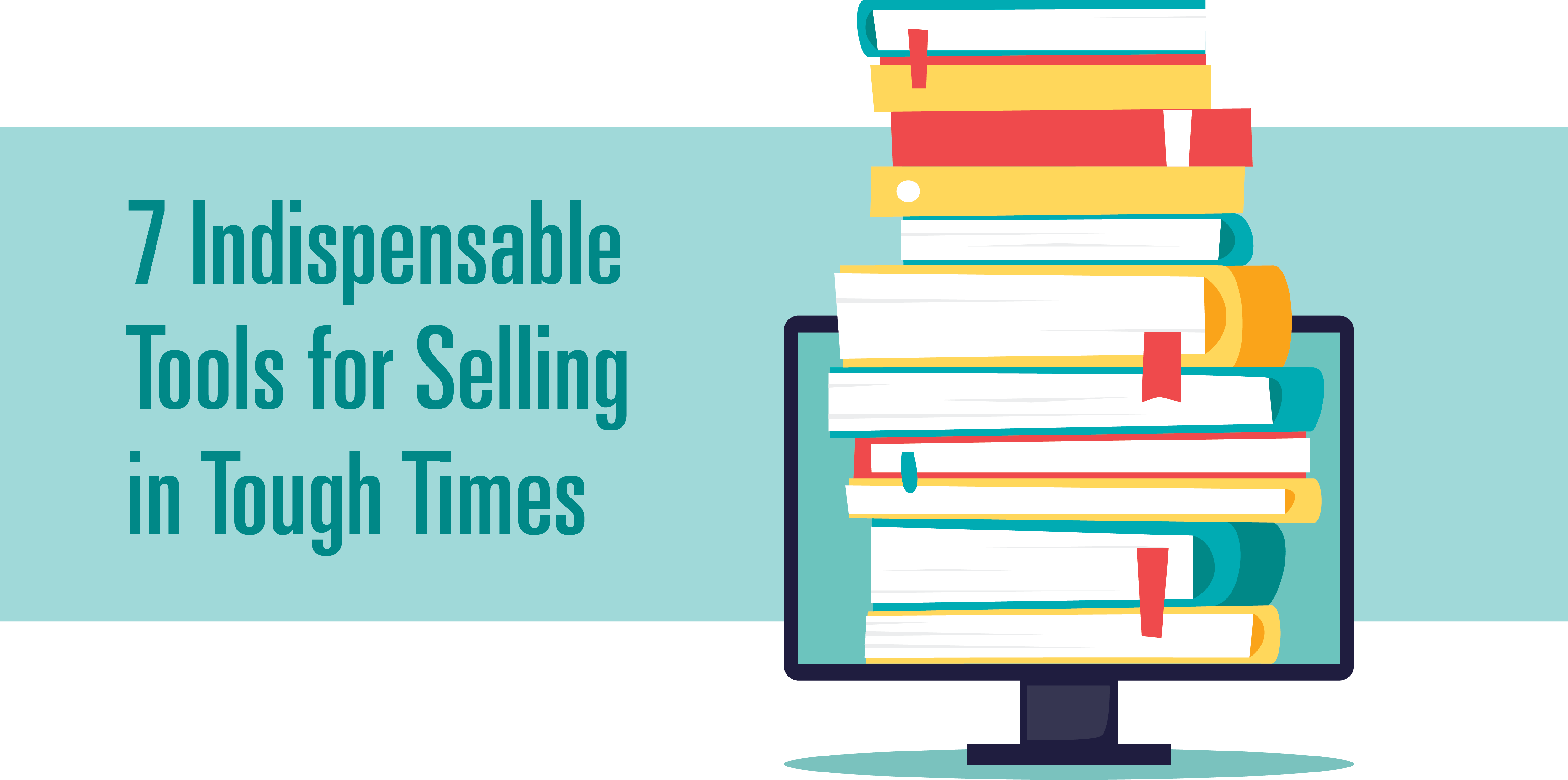 7 Indispensable Tools for Selling in Tough Times - Ann Arbor SPARK