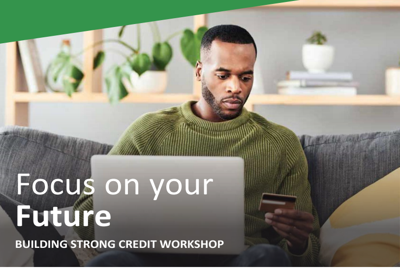 Workshop | Focus On Your Future: Building Strong Credit - Ann Arbor SPARK
